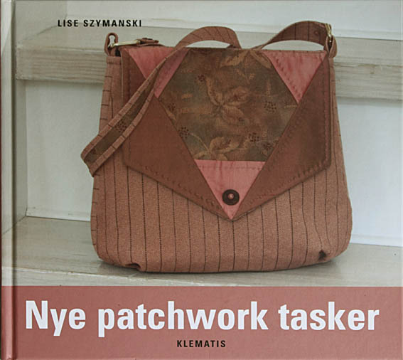 Lise Szymanski: Nye patchwork tasker - Butik Paradisets bamser, tøj og brugskunst